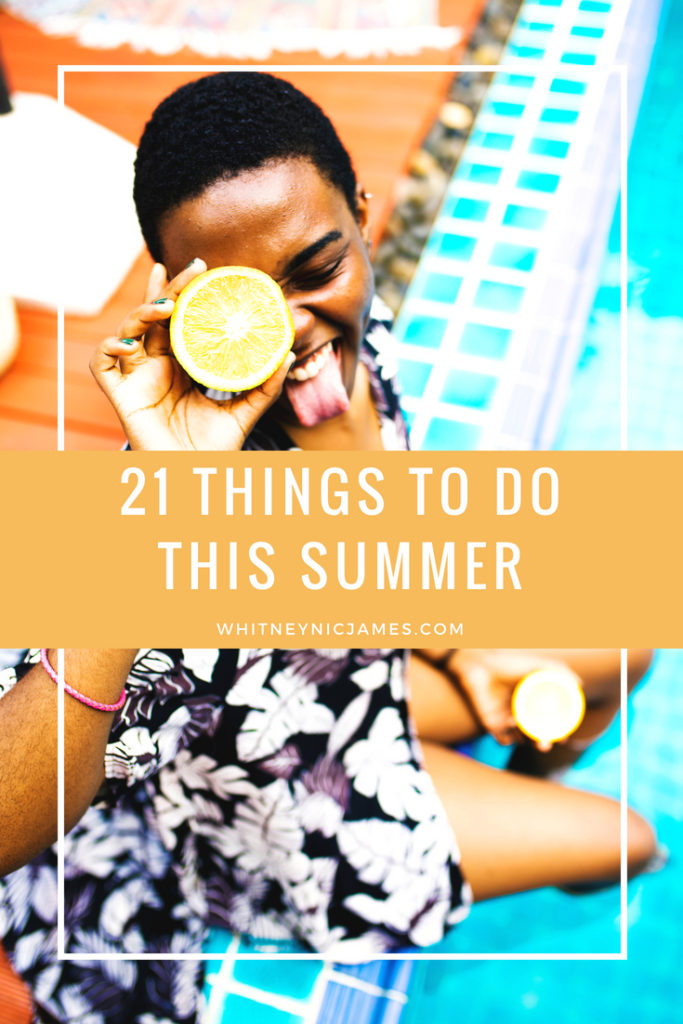 Lifestyle | 21 Things to do This Summer